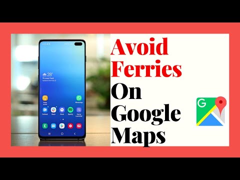 How to Avoid Ferries On Google Maps