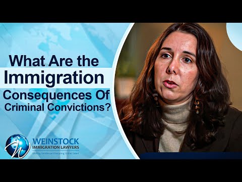What Are the Immigration Consequences Of Criminal Convictions?