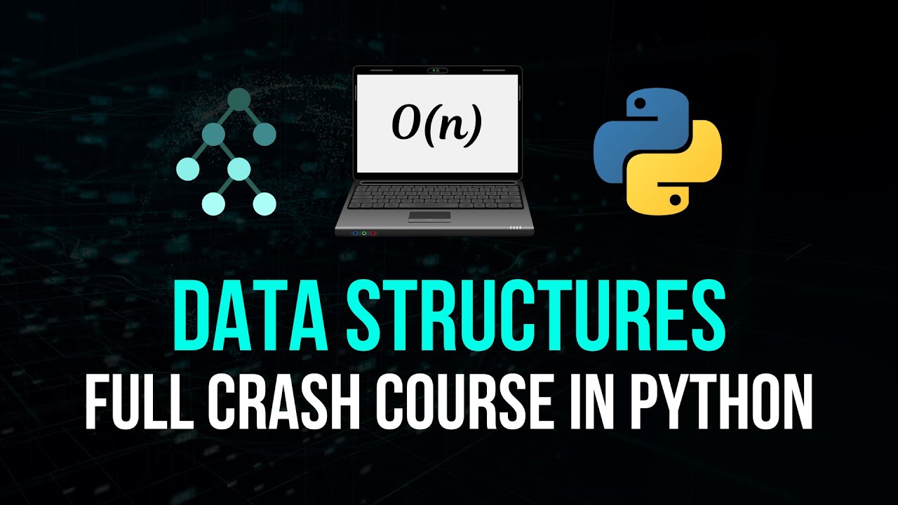 Data Structures in Python - Full Crash Course