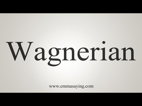 How To Say Wagnerian