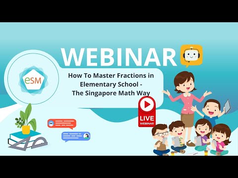 How To Master Fractions in Elementary School - The Singapore Math Way - Webinar