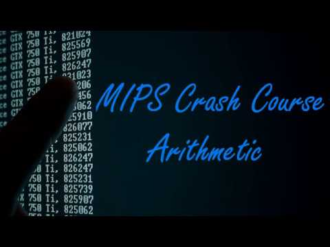 MIPS Crash Course: Arithmetic