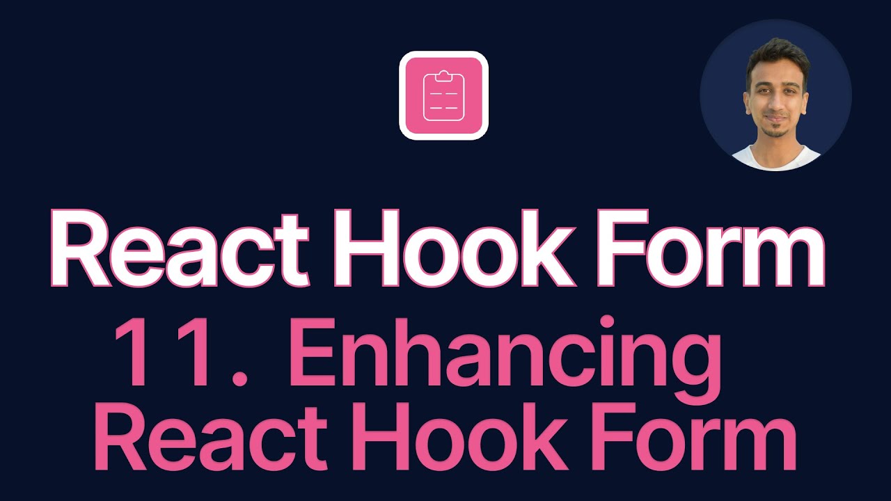 React Hook Form Tutorial - 11 - Enhancing React Hook Form