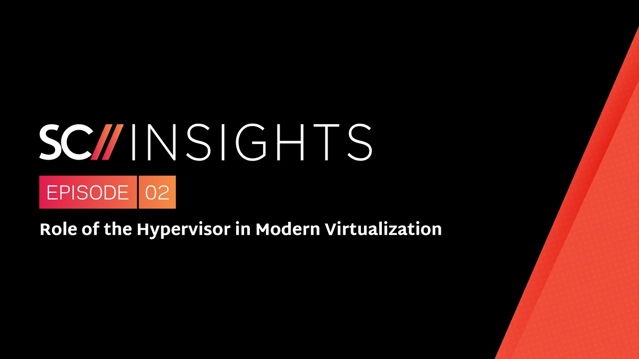 Scale Computing | SC//Insights Ep 02: Role of the Hypervisor