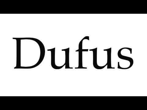 How to Pronounce Dufus