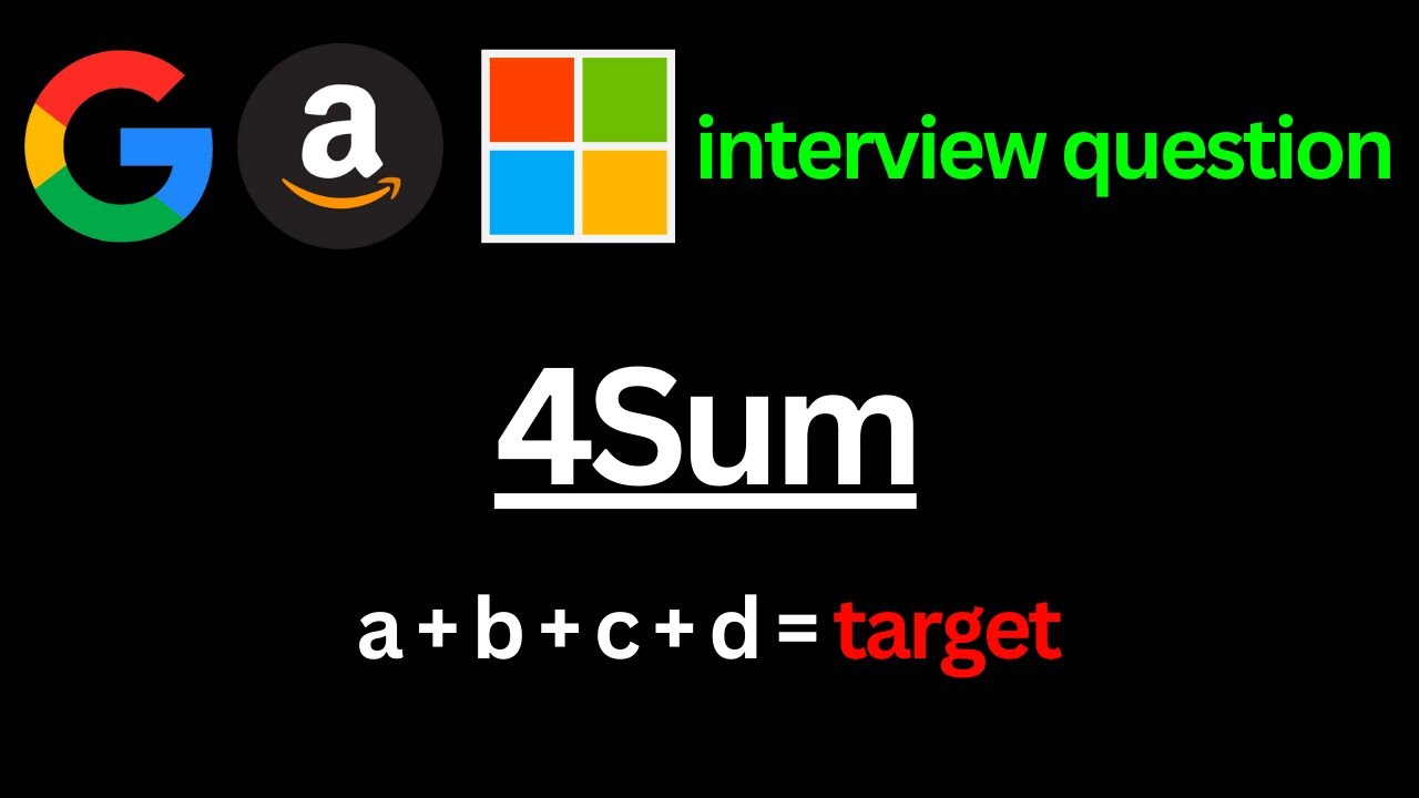 Leetcode 18 '4Sum' | Python | Google | Microsoft | Amazon Interview question
