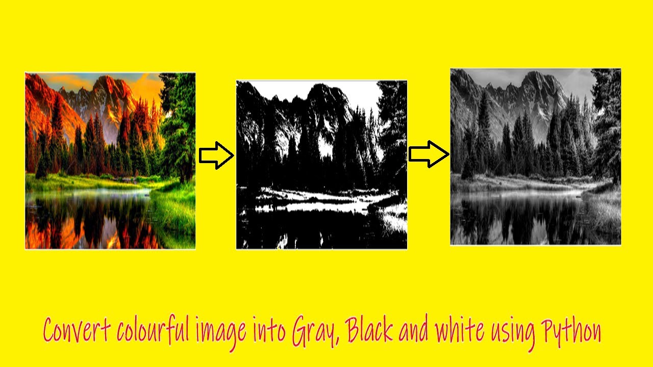 Convert colourful image to Gray , Black and White using Python