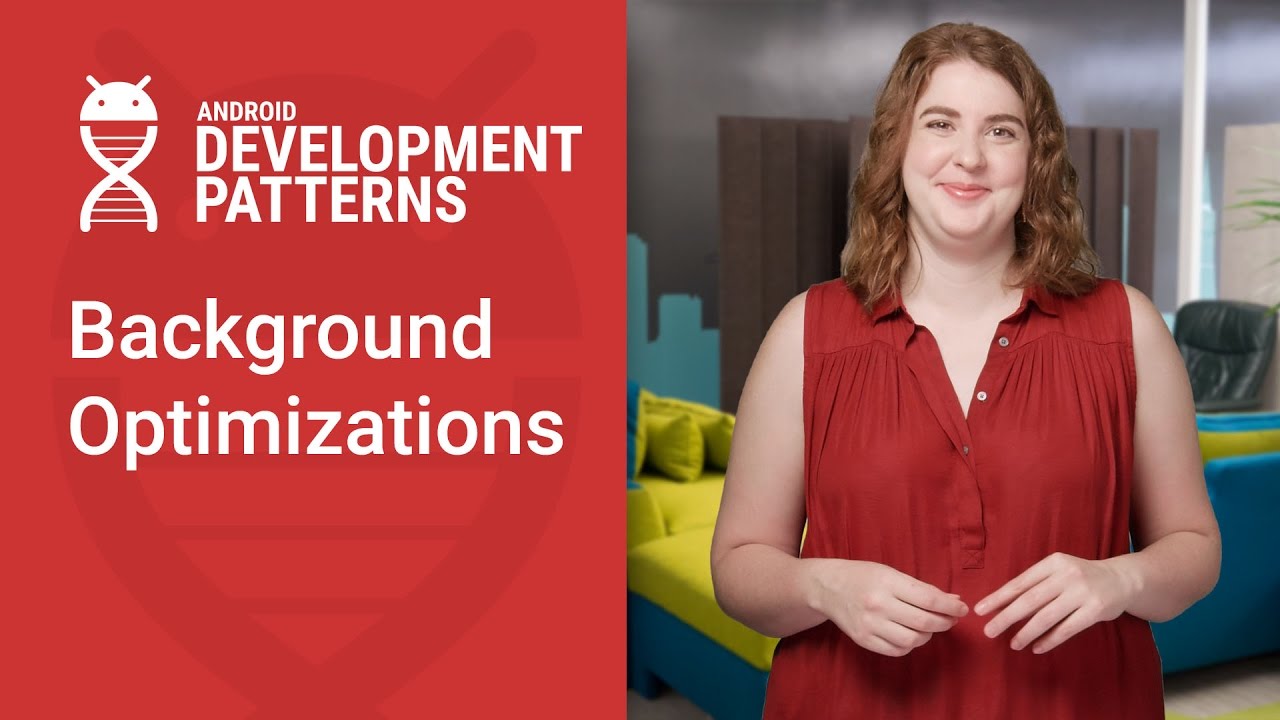 Background Optimizations (Android Development Patterns S3 Ep 14)