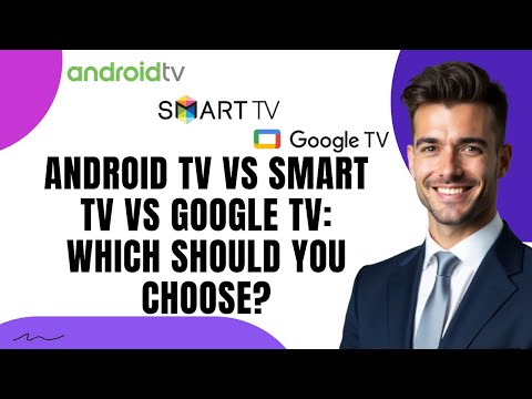 Android TV Vs Smart TV Vs Google TV In 2025 – Which One Should You Choose?