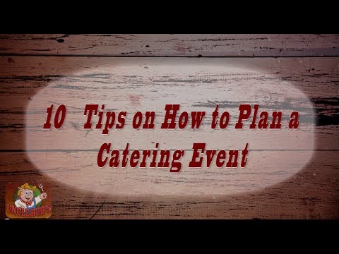 10 Tips on How to Plan a Catering Event - Episode 1