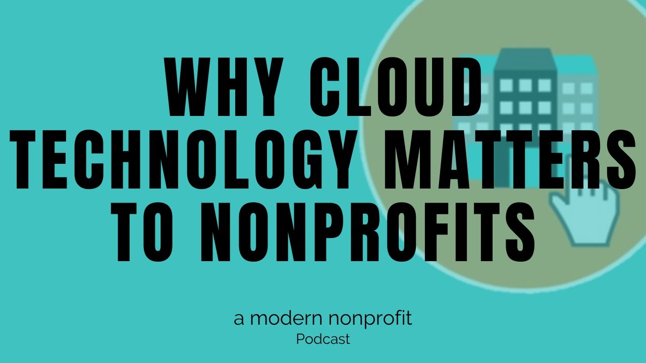 Benefits and Challenges of Cloud-Based Software for Nonprofits