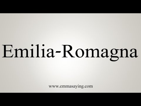 How To Say Emilia-Romagna