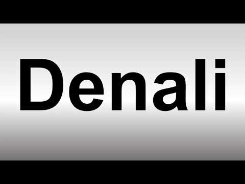 How to Pronounce Denali