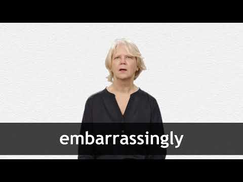 EMBARRASSINGLY definition and meaning | Collins English Dictionary