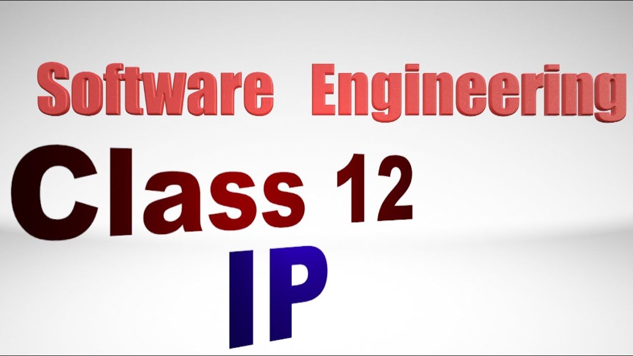 Class 12 ip software engineering|Software engineering class 12 ip|IP for Class 12 Python|IP Class 12