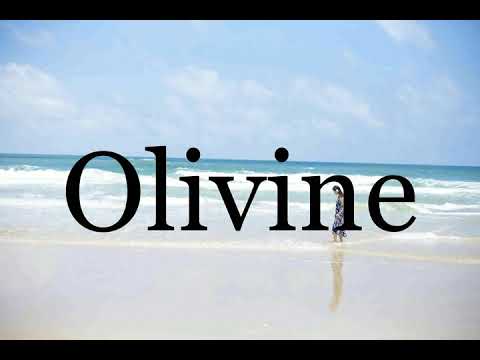 How To Pronounce Olivine🌈🌈🌈🌈🌈🌈Pronunciation Of Olivine