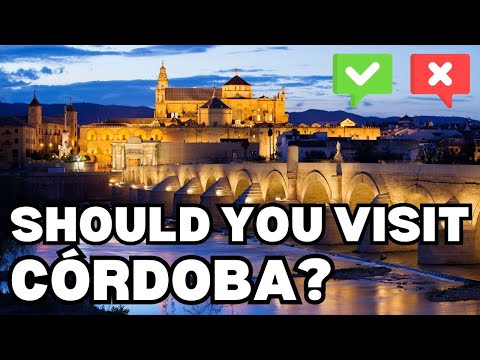 Should You Visit Córdoba Spain? | Pros and Cons of Visiting Córdoba Spain