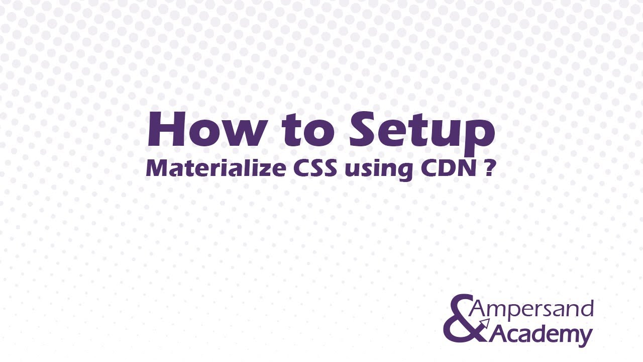 How to Setup Materialize CSS using CDN ?