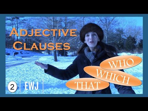 Adjective Clauses and Relative Pronouns: Grammar for Everyday English