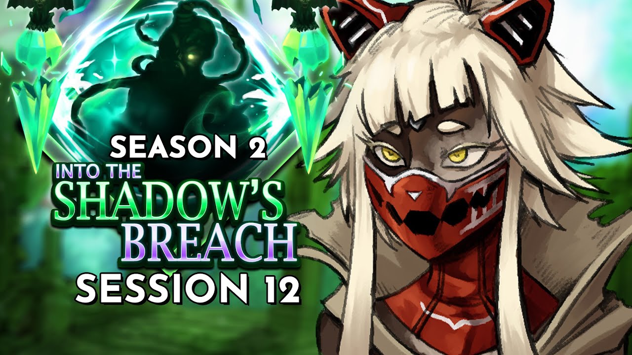 Into the Shadow's Breach Season 2 Session 12 | D&D (World of Io/IOverse)