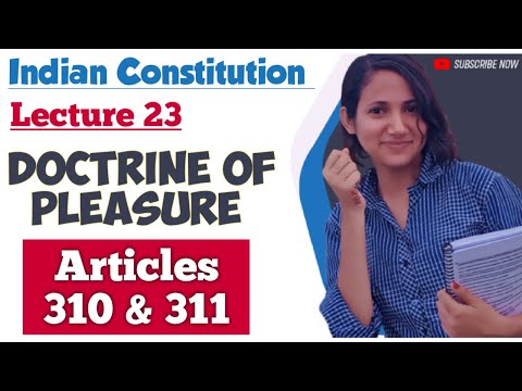 Indian Constitution L23 | Doctrine of Pleasure | Article 310 and 311 Constitution