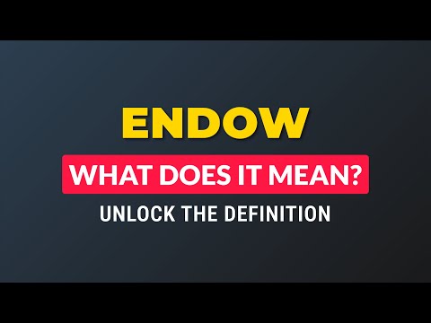 What does Endow mean?