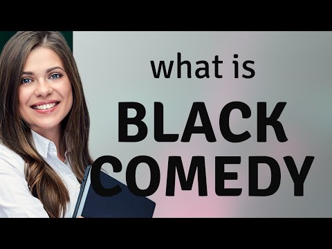 Understanding Black Comedy: A Unique Blend of Humor and Dark Themes