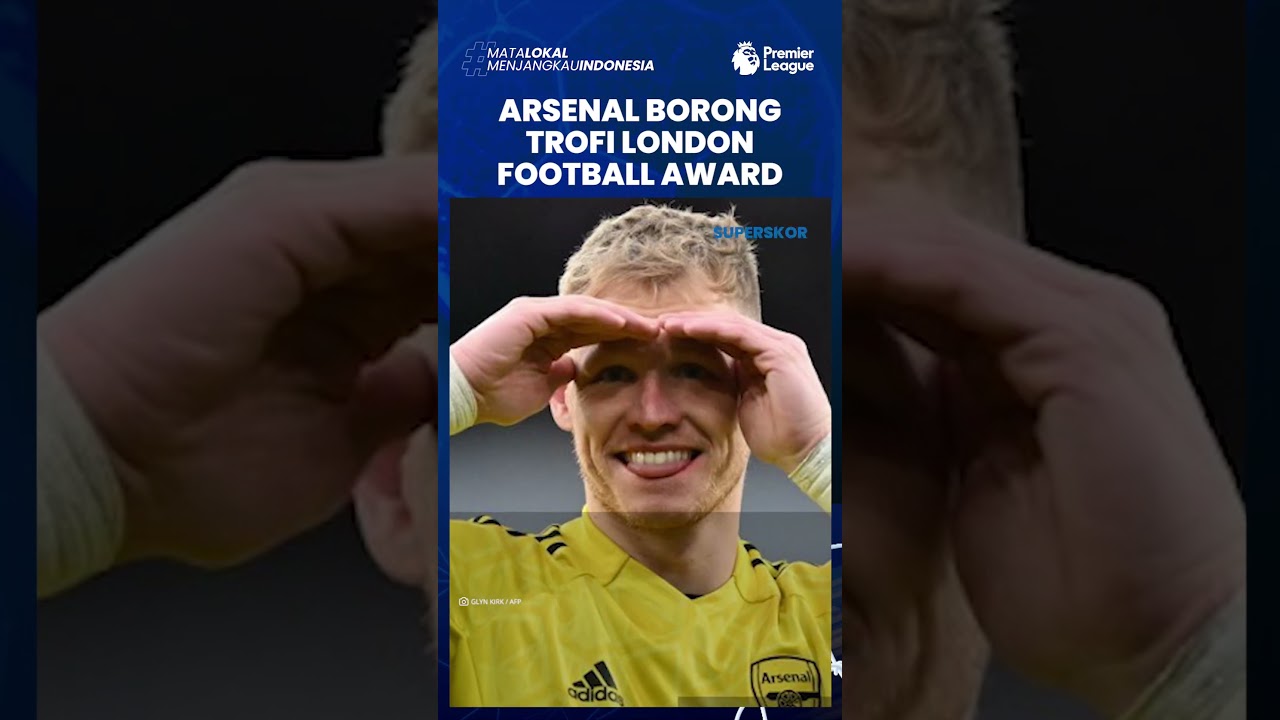Tim Meriam London "Arsenal" Borong Penghargaan di London Football Award ...