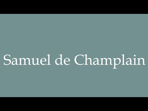 How to Pronounce ''Samuel de Champlain'' Correctly in French