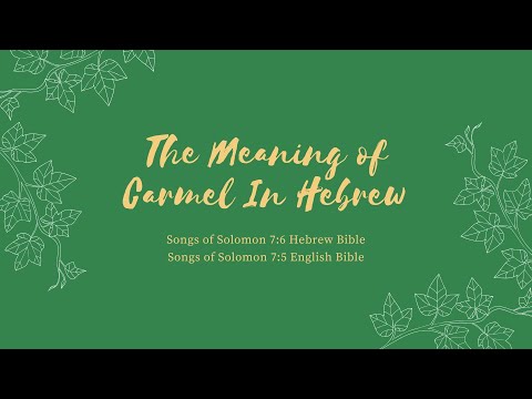 The Meaning of Carmel In Hebrew