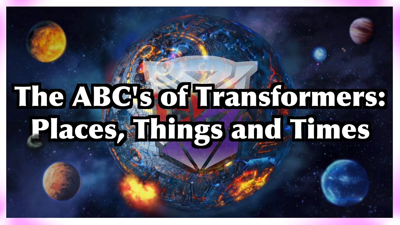 The ABC's of Transformers: Places, Things and Times