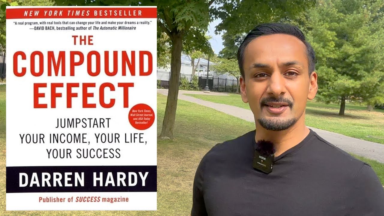 Harnessing the Power of The Compound Effect for Success in Life and ...