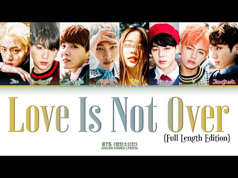 BTS 방탄소년단 'Love Is Not Over' Lyrics | 8 members ver. (Color Coded Lyrics) You as a member