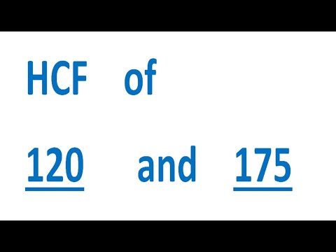 HCF of 120 and 175