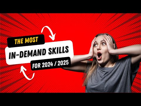 The Most In-Demand Skills for 2024 / 2025