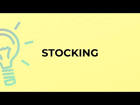 What is the meaning of the word STOCKING?