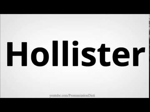 How to pronounce hollister