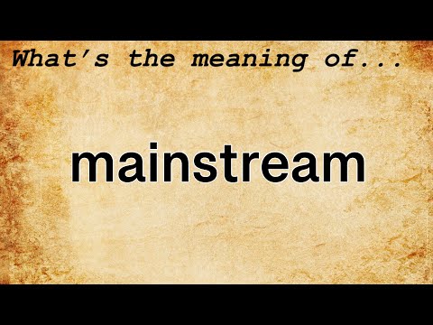 Mainstream Meaning : Definition of Mainstream