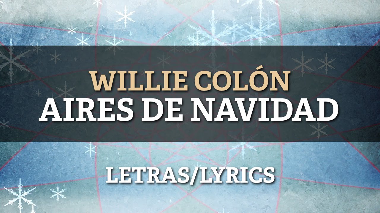 Willie Colon ft Hector Lavoe - Aires de Navidad