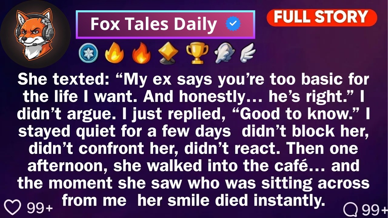 She Texted： ＂My Ex Says You're Too Basic For The Life I Want  And Honestly… He's  ⧸⧸ Reddit Stor