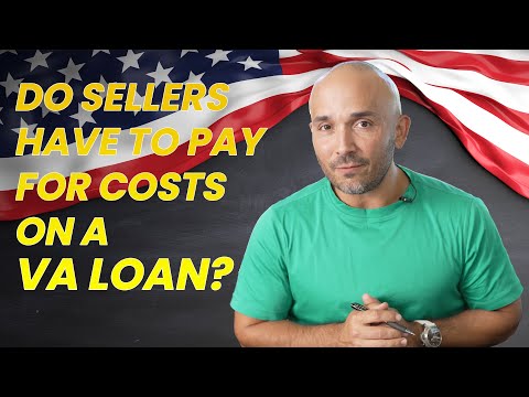 Do Sellers Have to Pay for Costs on a VA Loan?