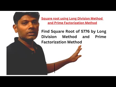 Square Root of 5776 by Long Division Method | Prime Factorization Method | Class 10 Maths