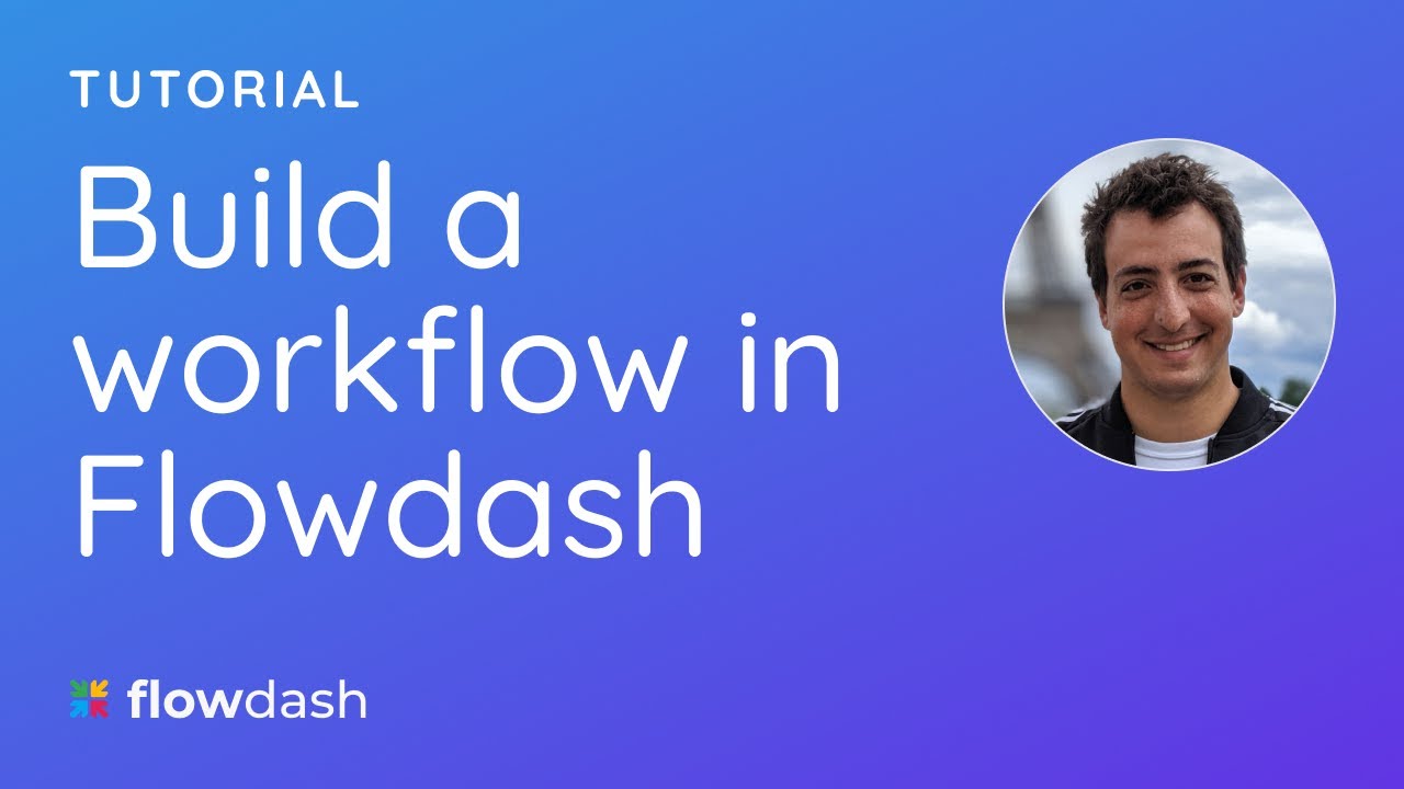 Build a workflow in Flowdash | Flowdash