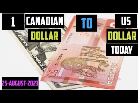 1 Canadian Dollar to Us dollar TODAY 25 august 1 cad to usd