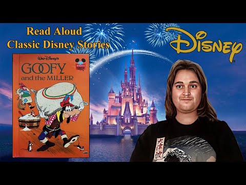 Read Aloud Classic Disney Stories | Goofy and The Miller