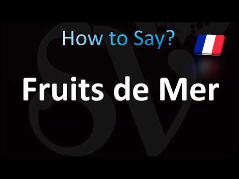 How to Pronounce ''Fruits de Mer'' Correctly! (Sea Food) in French