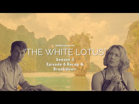 "The White Lotus" Season 3 Episode 6 Weekly Recap and Breakdown