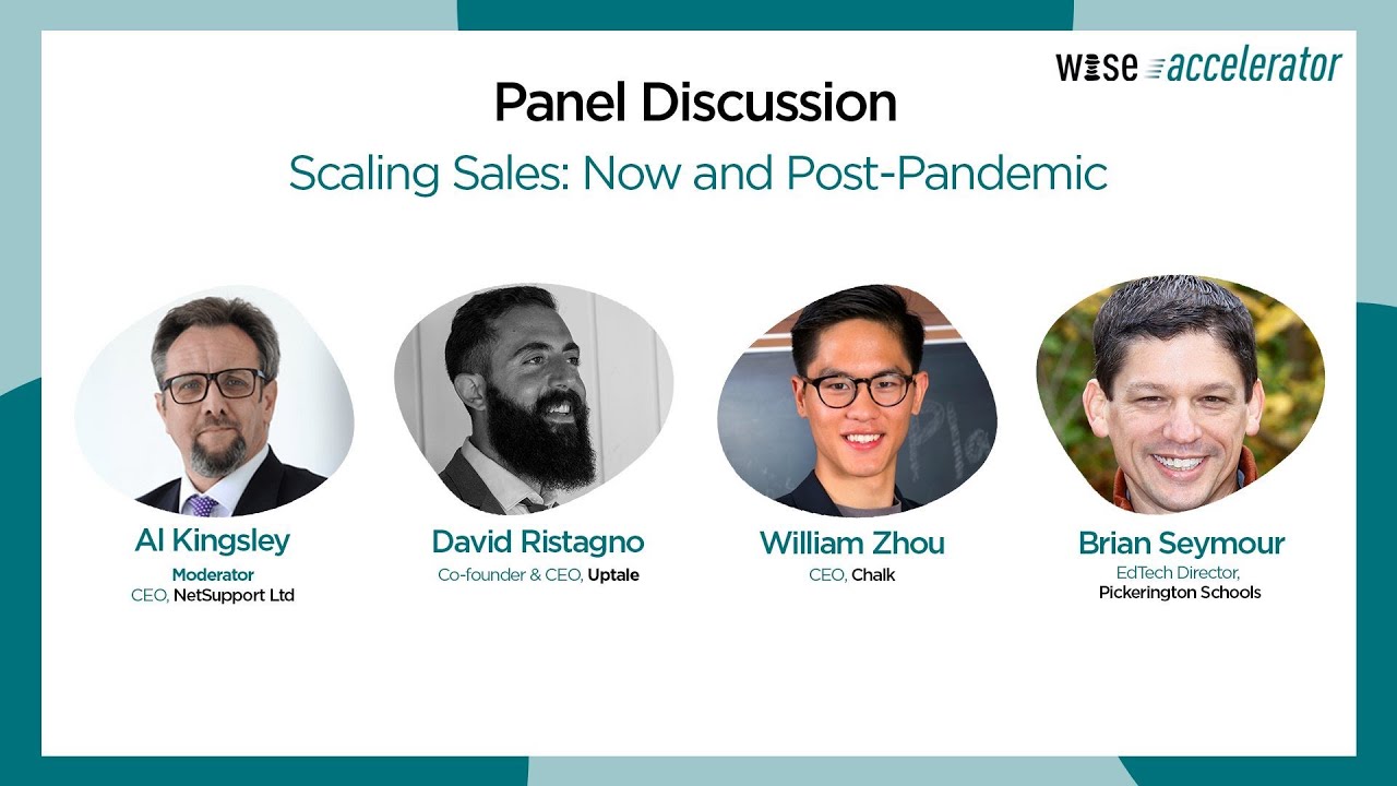 Scaling Sales: Now and Post-Pandemic - WISE Edtech Accelerator Webinar Series 2021