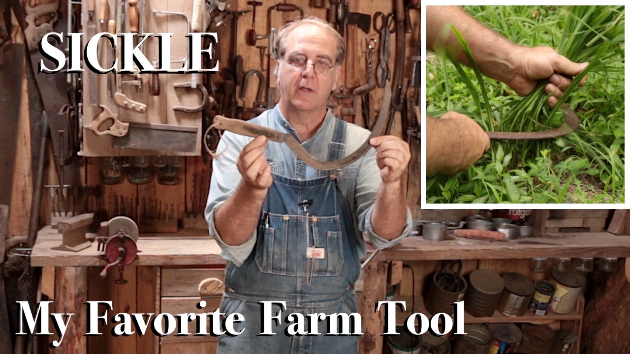 The Sickle - My Favorite Farm Tool