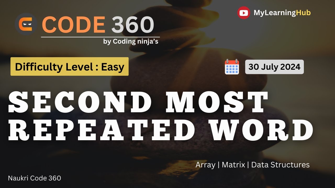 Second Most Repeated Word  using Java | Coding Ninjas | 30 July 2024 | HashMap | Strings | Java